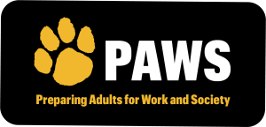 (PAWS) Preparing Adults for Work and Society – Department of Special ...